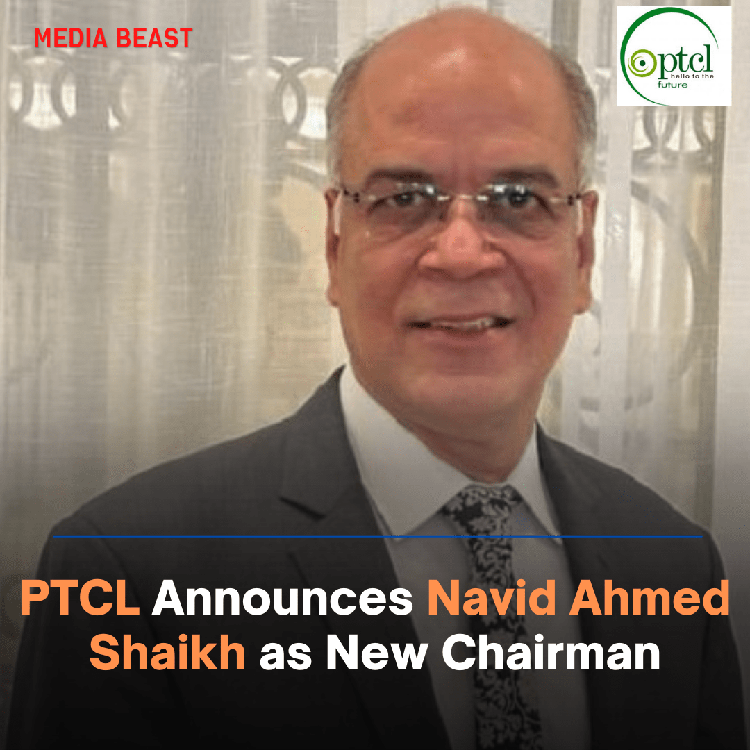 Navid Ahmed Shaikh appointed as the New Chairman of PTCL - MediaBeast